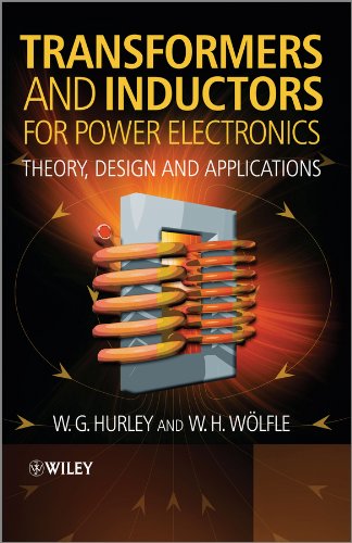 Transformers and Inductors for Power Electronics: Theory, Design and Applications – PDF/EPUB ...
