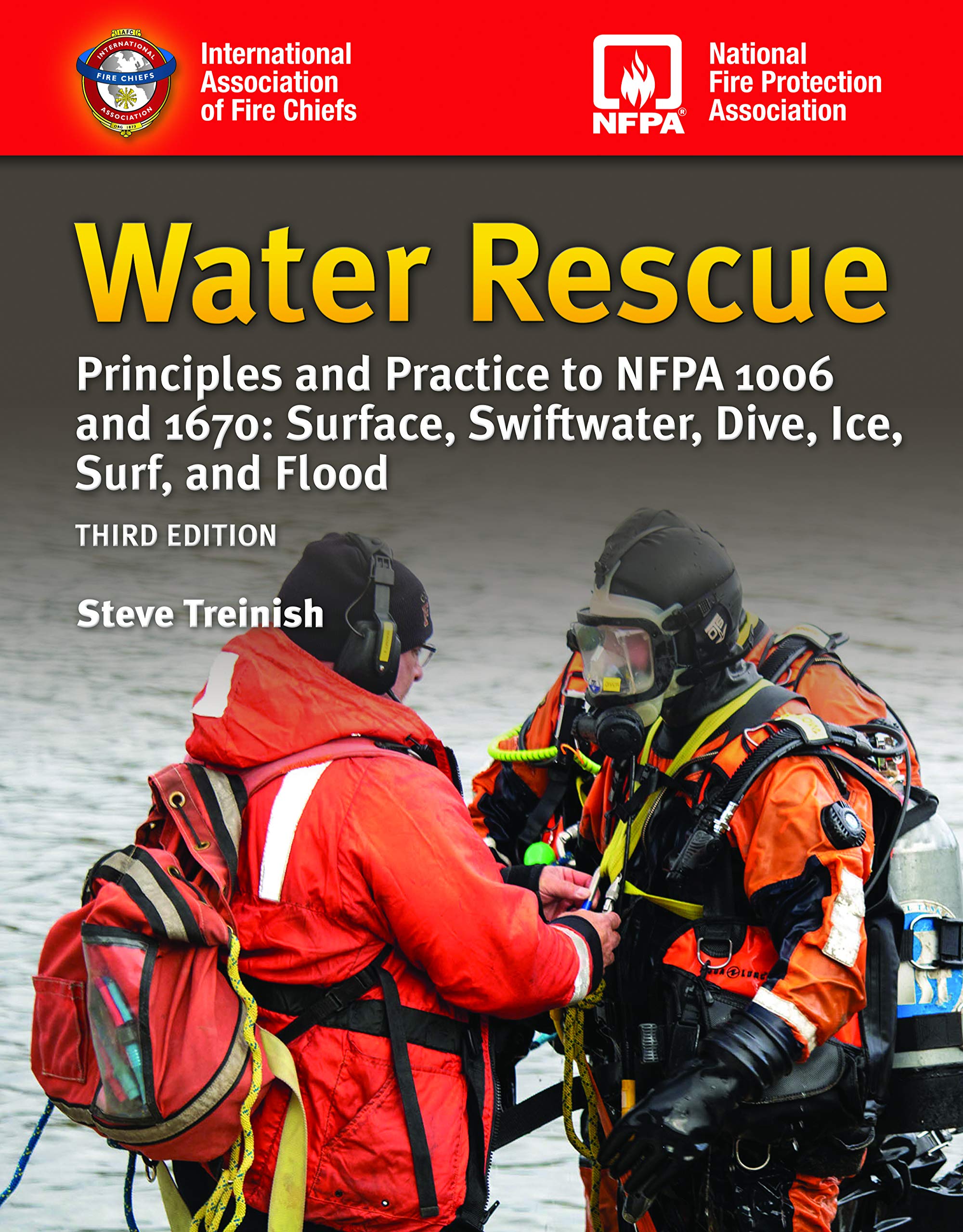 Water Rescue: Principles and Practice to NFPA 1006 and 1670: Surface, Swiftwater, Dive, Ice ...