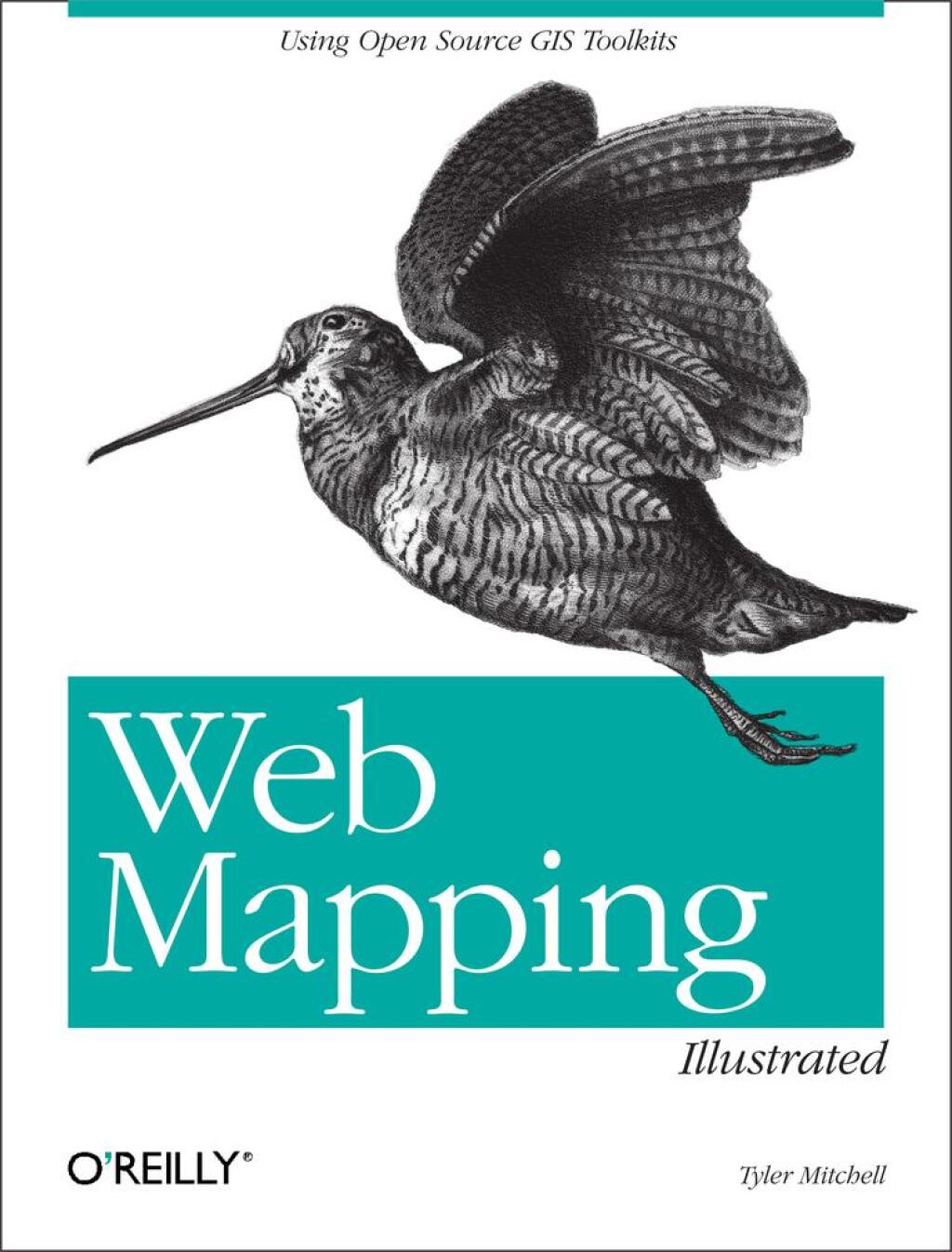 Web Mapping Illustrated Using Open Source GIS Toolkits 1st Edition â ...