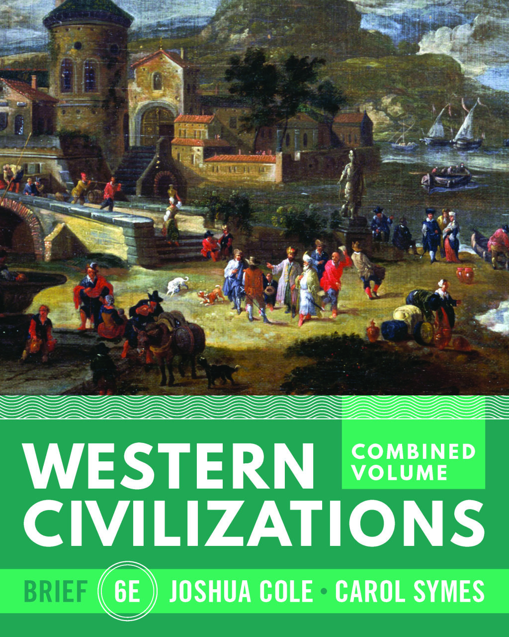 Western Civilizations (Brief Edition) (Combined Volume) 6th Edition â ...