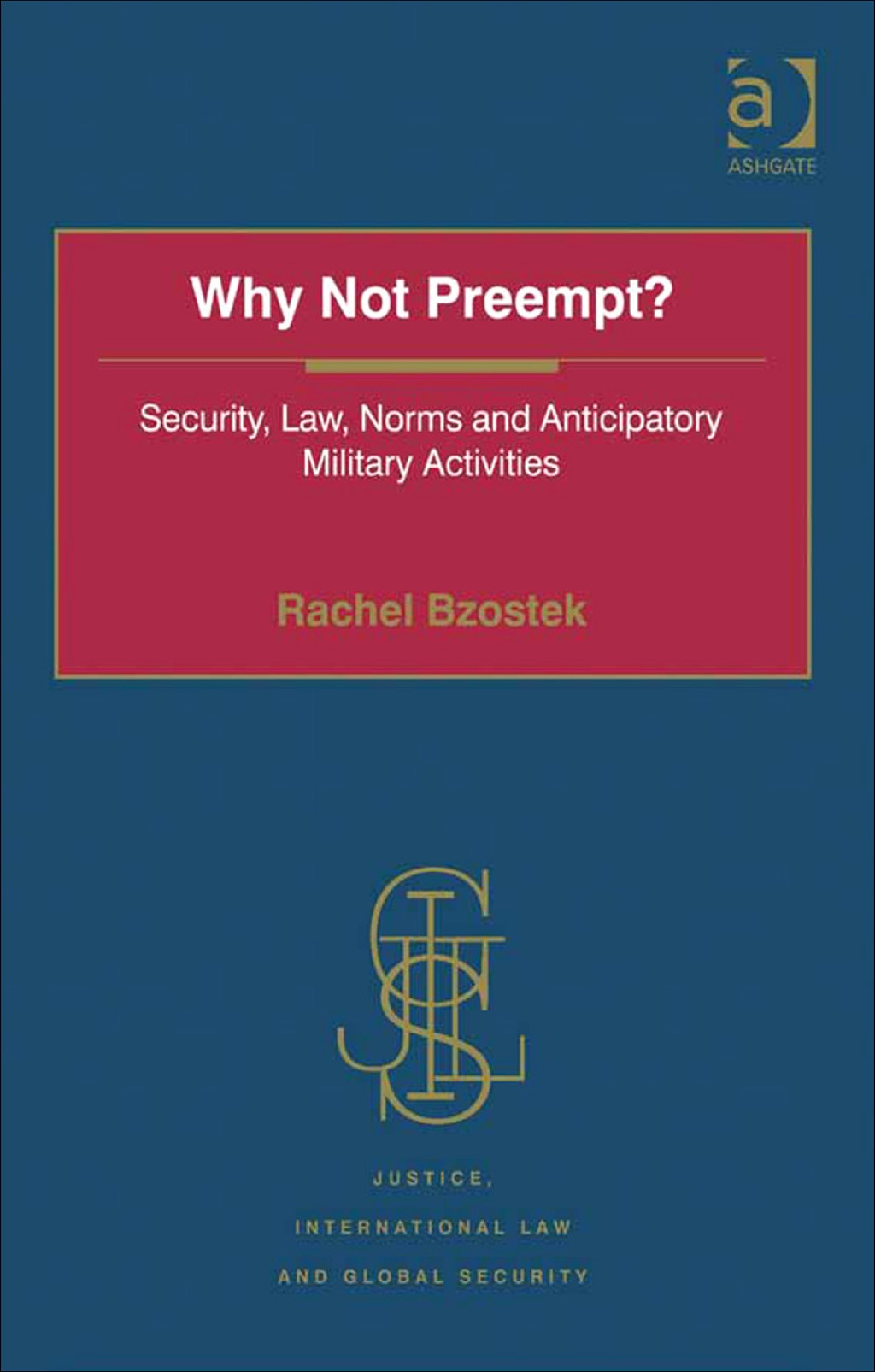 Why Not Preempt?: Security, Law, Norms and Anticipatory Military ...