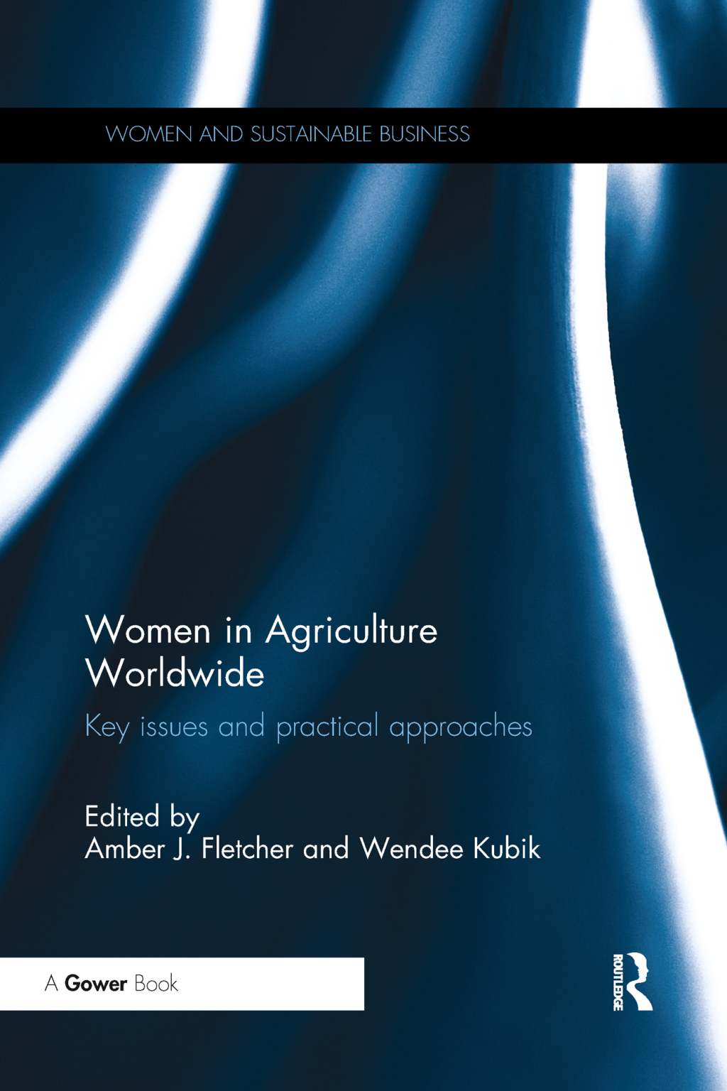 Women in Agriculture Worldwide Key issues and practical approaches 1st ...