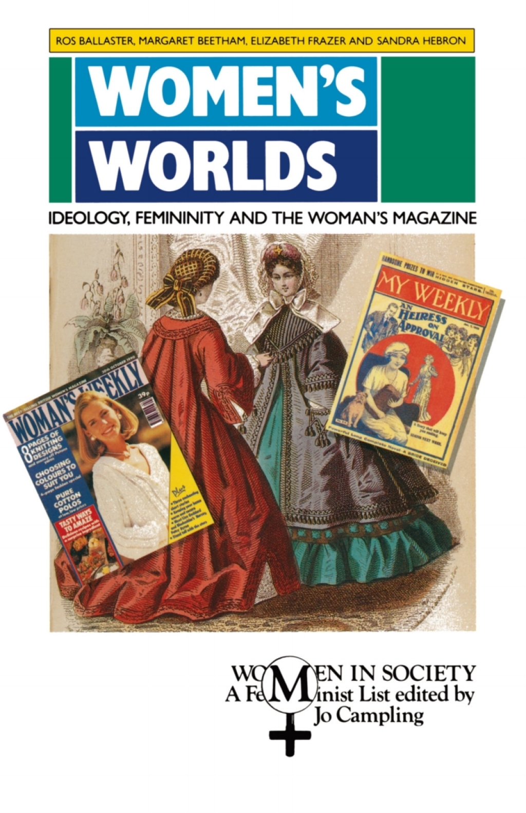 Women’s Worlds Ideology, Femininity and Women’s Magazines 1st Edition â ...