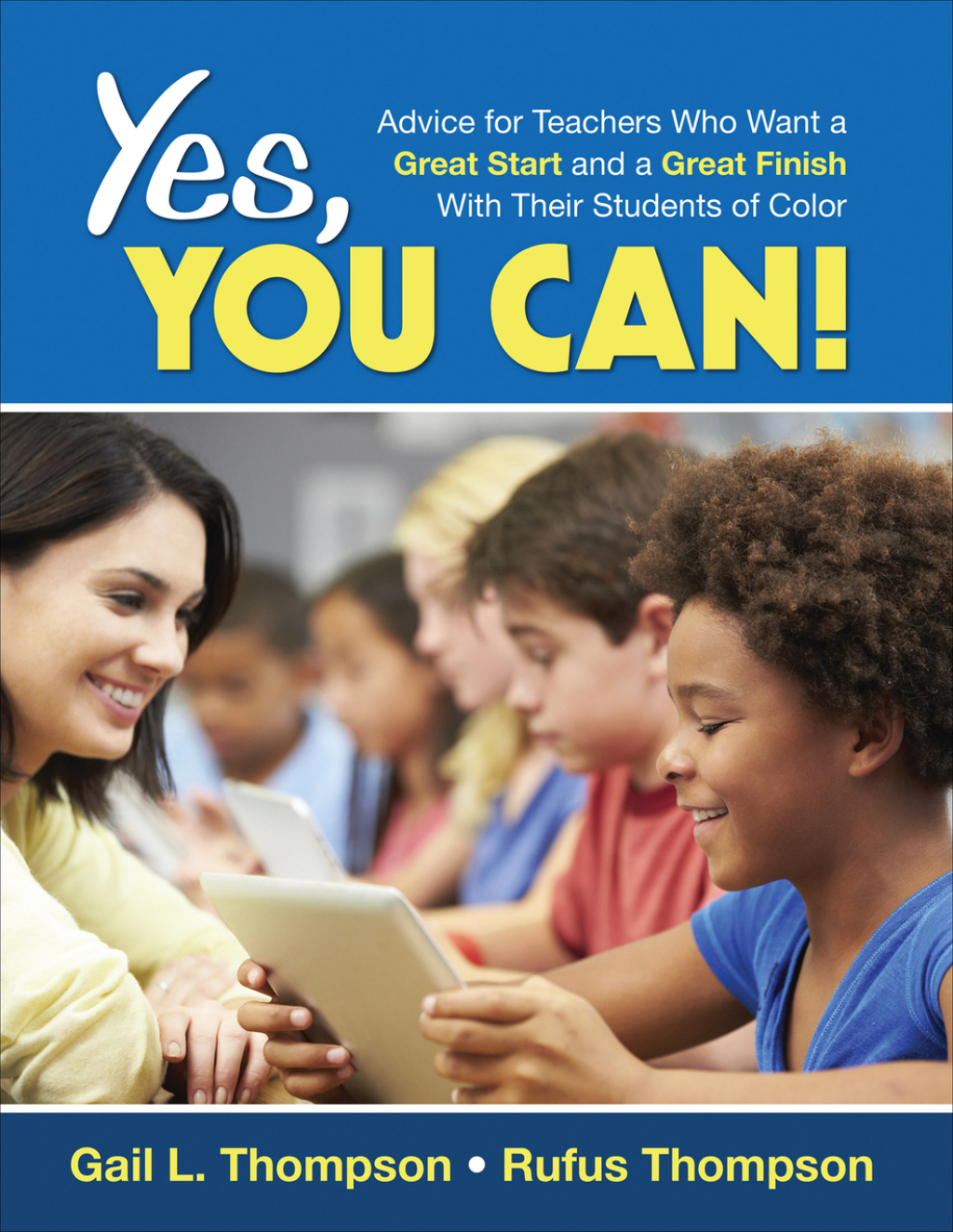 Yes, You Can! Advice for Teachers Who Want a Great Start and a Great ...